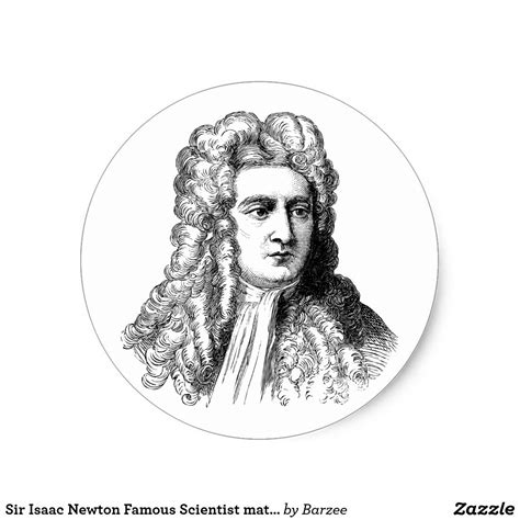 Sir Isaac Newton Famous Scientist Math Physics Classic Round Sticker