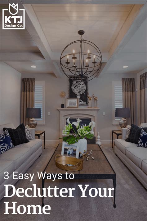 3 easy ways to declutter your home ktj design co