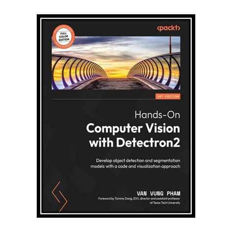 قیمت و خرید کتاب Hands On Computer Vision With Detectron2 اثر Van Vung