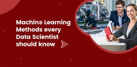 machine learning methods every data scientist should know and mindcypress