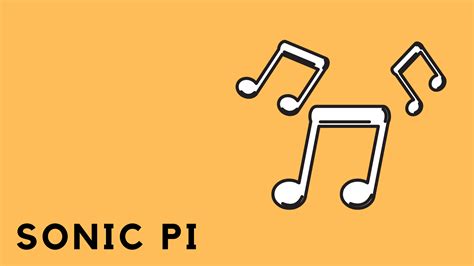 how to make your own music using simple coding sonic pi tutorial