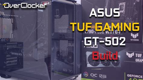 Building A Pc Into The Asus Tuf Gaming Gt