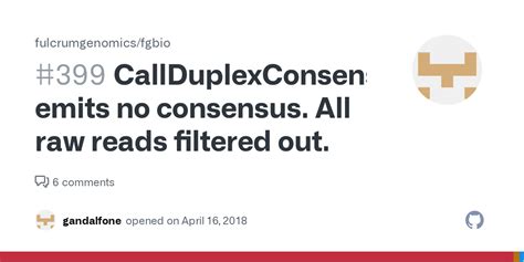 CallDuplexConsensusReads Emits No Consensus All Raw Reads Filtered Out Issue 399