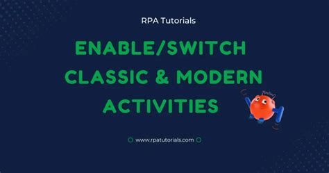 Uipath Enable Classic Activities And Modern Activities Rpa Tutorials
