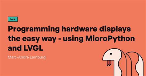 Programming Hardware Displays The Easy Way Using Micropython And Lvgl