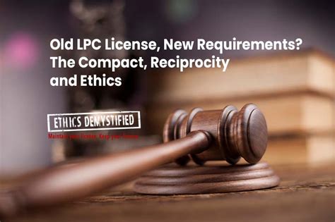 Old LPC License New Requirements The Compact Reciprocity And Ethics