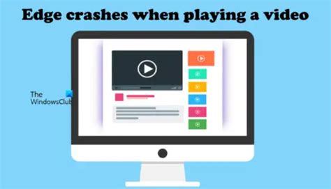 Microsoft Edge Crashes When Playing A Video