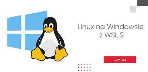 Wsl 2 Windows Subsystem For Linux Uruchamianie Linuxa Nomino Pl