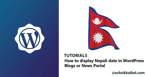 How To Display Current Nepali Date In Wordpress Ashok Kuikel