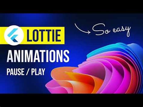 Lottie Animations In Flutter Pause Resume Replay Animations