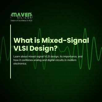 What Is Mixed Signal VLSI Design Maven Silicon