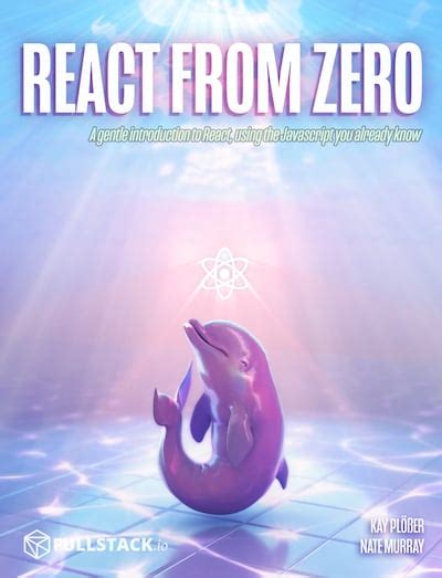 React From Zero Book Get Started With React Using The Javascript You Already Know Newline