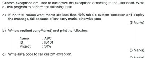 Solved Custom Exceptions Are Used To Customize The