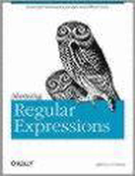Mastering Regular Expressions Jeffrey E F Friedl 9781565922570 Boeken
