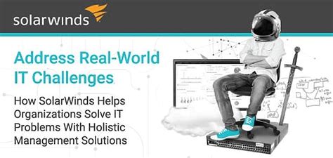How Solarwinds Helps Organizations Address Real World It Challenges