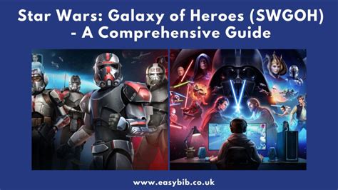 Star Wars Galaxy Of Heroes Swgoh A Comprehensive Guide