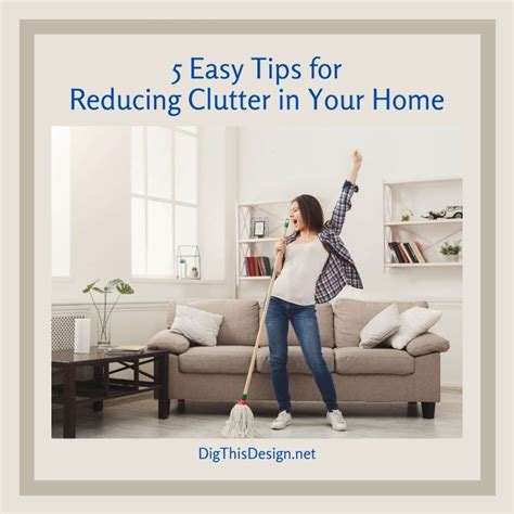 How To Reduce Clutter Effective Tips To Know Dig This Design
