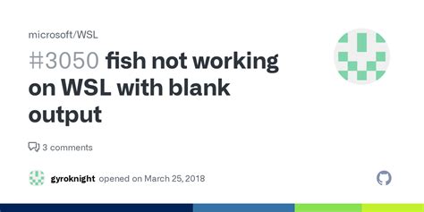 Fish Not Working On WSL With Blank Output Issue Microsoft WSL GitHub