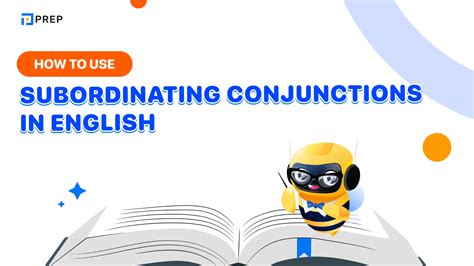 Usage Of 10 Subordinating Conjunctions In English