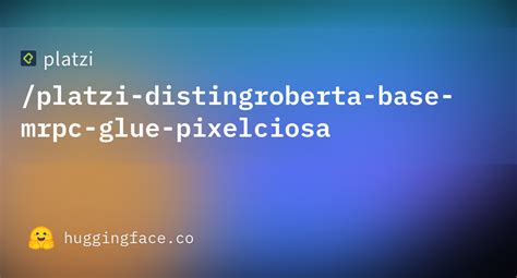 Platzi Platzi Distingroberta Base Mrpc Glue Pixelciosa Training Metrics