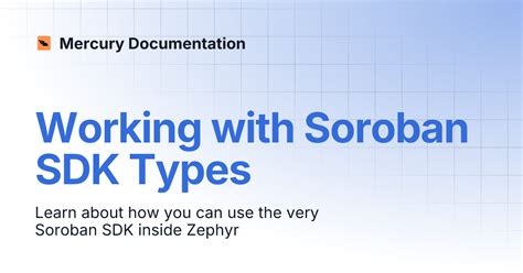 Working With Soroban Sdk Types Mercury Documentation