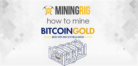 how to mine bitcoin gold btg and best mining rig hardware tutorial