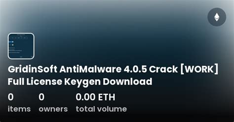 Gridinsoft Antimalware 4 0 5 Crack [work] Full License Keygen Download Collection Opensea