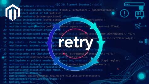 How To Use Retry Functionality For Specific Failed Api Calls In Php Magento 2
