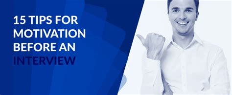 15 Useful Interview Motivation Tips