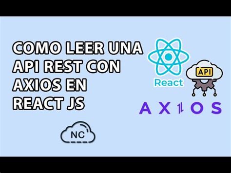 COMO CONSUMIR UNA API REST EN REACT JS CON AXIOS YouTube