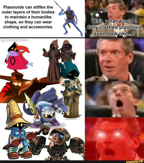 Plasmoids Memes Best Collection Of Funny Plasmoids Pictures On Ifunny