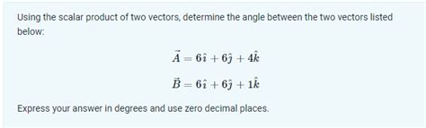 Solved Using The Scalar Product Of Two Vectors Determine Chegg Com