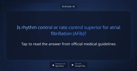 Is Rhythm Control Or Rate Control Superior For Atrial Fibrillation Afib
