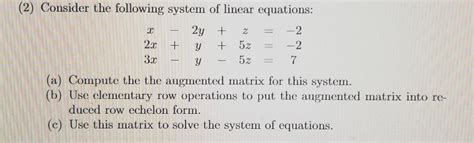 Solved Consider The Following System Of Linear Chegg