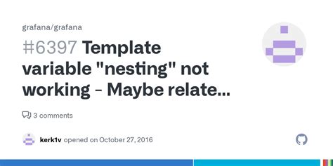 Template Variable Nesting Not Working Maybe Related To Pull Req 4970 · Issue 6397 · Grafana