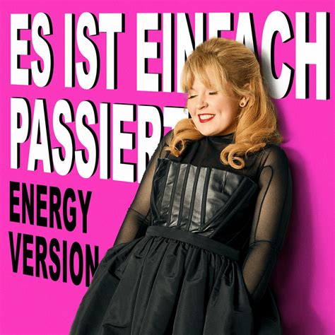 Maite Kelly Es Ist Einfach Passiert Energy Version Lyrics Genius
