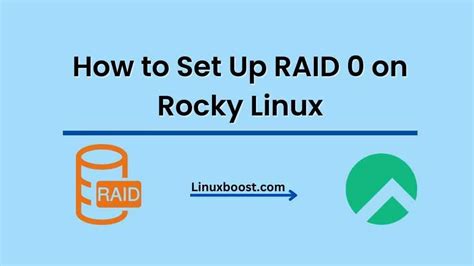 How To Set Up RAID 0 On Rocky Linux LinuxBoost