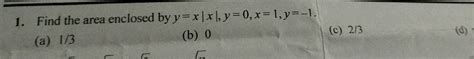 Begin Array L Text 1 Find The Area Enclosed By Y X X Y 0 X 1 Y