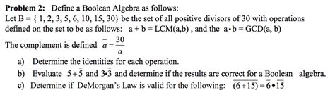Solved Problem Define A Boolean Algebra As Follows Let Chegg