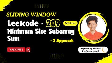 Minimum Size Subarray Sum Leetcode 209 Approach Code With Explanation Youtube