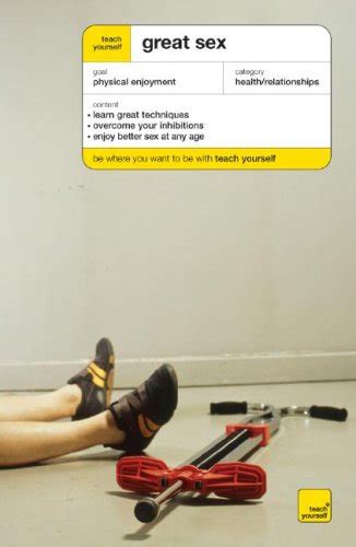 Teach Yourself Great Sex Teach Yourself Relationships And Self Help