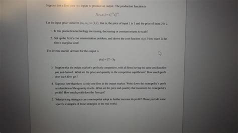 Solved Suppose That A Firm Uses Two Inputs To Produce An