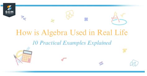 How Is Algebra Used In Real Life 10 Practical Examples Explained