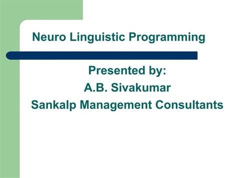 Neuro Linguistic Programming Basics Powerpoint Ppt