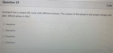 Solved Question Ptsa Project Has A Unique Life Cycle Chegg Com