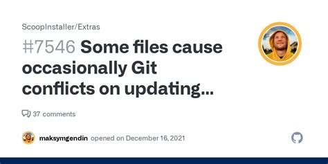 Some Files Cause Occasionally Git Conflicts On Updating Scoop · Issue 7546 · Scoopinstaller