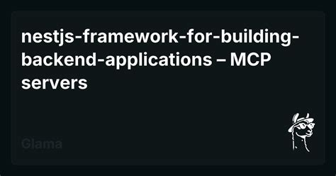 Nestjs Framework For Building Backend Applications Mcp Servers Glama