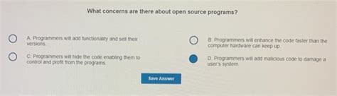 Solved What Concerns Are There About Open Source Programs A