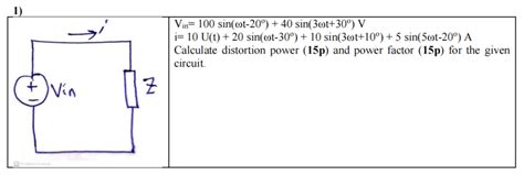Solved Calculate Distortion Power 15p ﻿and Power Factor