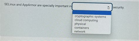 Solved Selinux And Apparmor Are Specially Important In